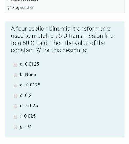 Solved Flag question A four section binomial transformer is | Chegg.com
