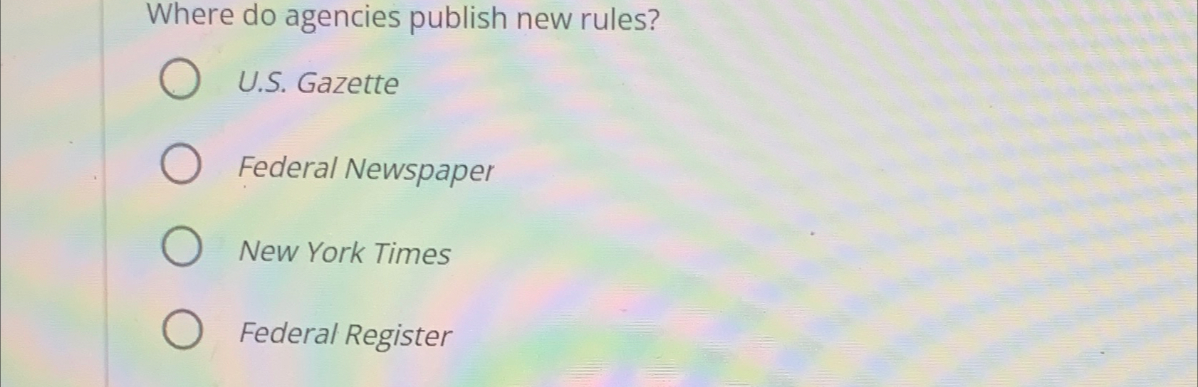Solved Where do agencies publish new rules?U.S. | Chegg.com