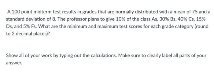 Solved A 100 point midterm test results in grades that are | Chegg.com