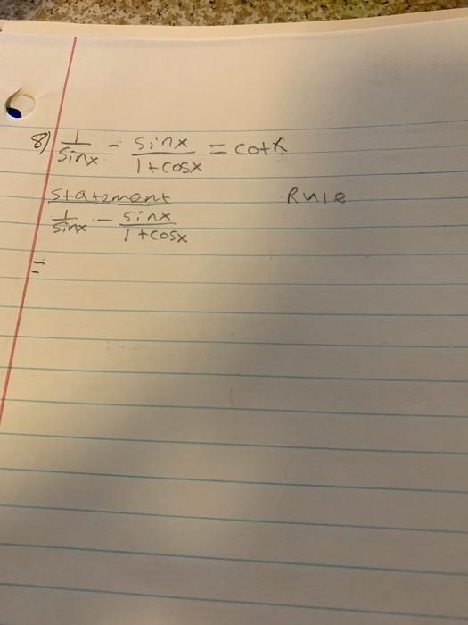 Solved Sinx - cotk 8 sinx It cosx statement Anx -Sin 1+cosx | Chegg.com