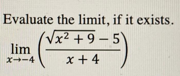 Solved Evaluate the limit, if it exists. | Chegg.com