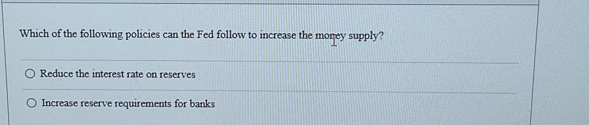 Solved Which of the following policies can the Fed follow to | Chegg.com