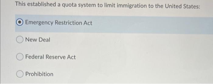 This established a quota system to limit immigration | Chegg.com