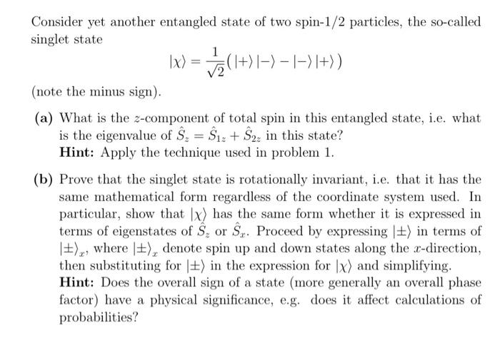 Solved Consider yet another entangled state of two spin- 1/2 | Chegg.com
