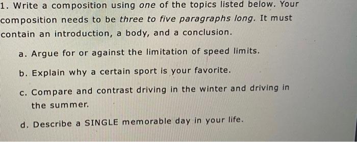 Solved 1. Write a composition using one of the topics listed | Chegg.com
