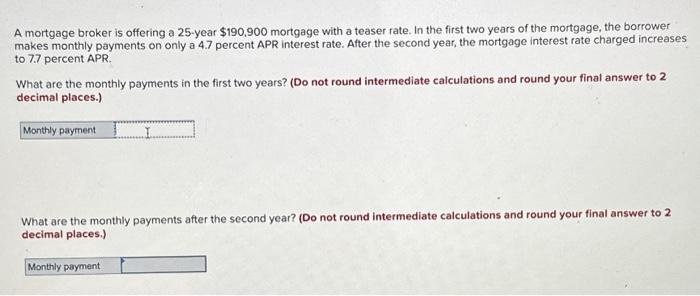 Solved will rate:)A mortgage broker is offering a 25-year | Chegg.com
