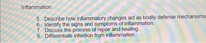 Solved 5. Describe how inflammatory changes act as bodily | Chegg.com