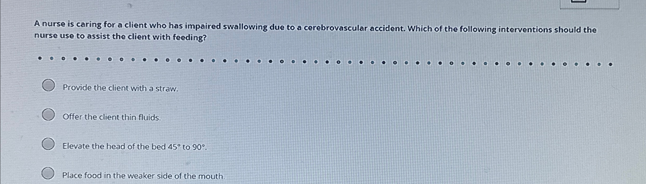 Solved A nurse is caring for a client who has impaired | Chegg.com