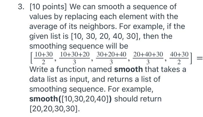 Solved 3. [10 points] We can smooth a sequence of values by | Chegg.com