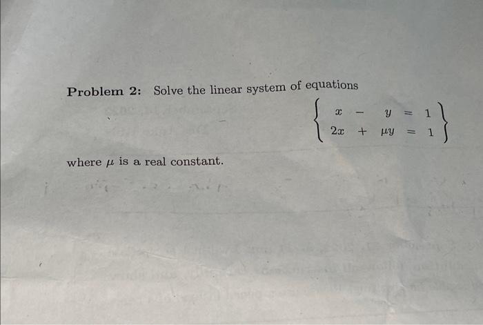 Solved Problem 2: Solve the linear system of equations | Chegg.com