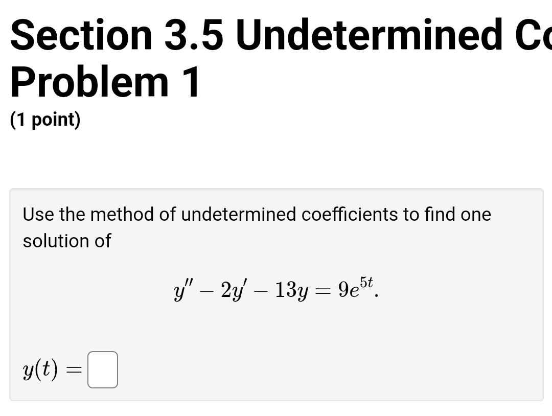 Solved Section 3.5 Undetermined C Problem 1 (1 point) Use | Chegg.com