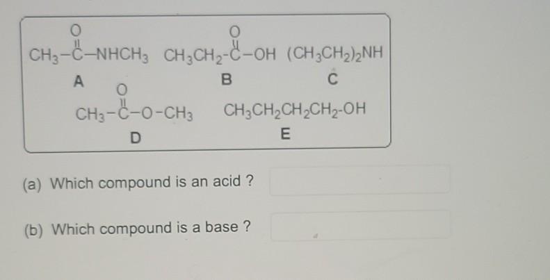 Solved O ,(сн CH B CH3-C-NHCH3 CH2CH2-C-OH (CH3CH2)2NH А с O | Chegg.com