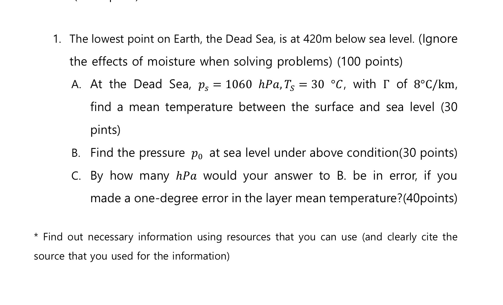 Solved The lowest point on Earth, the Dead Sea, is at 420m | Chegg.com
