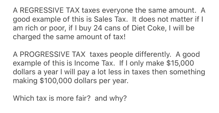 Solved A REGRESSIVE TAX taxes everyone the same amount. A | Chegg.com