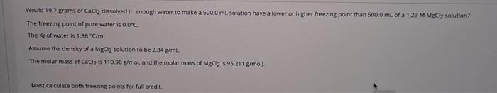 Solved Would 19.7 Brams of CaCl2 dissolved in enough water | Chegg.com
