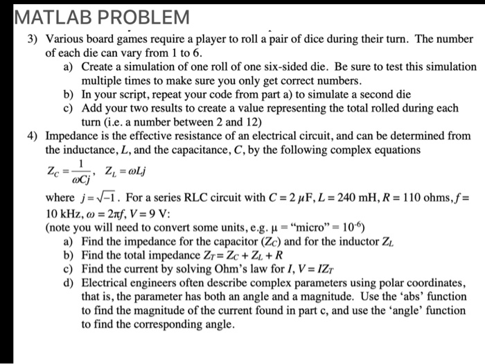 Solved MATLAB PROBLEM 3) Various board games require a | Chegg.com