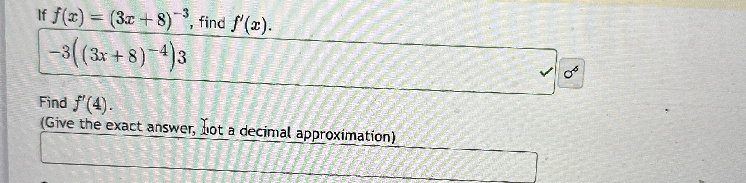 Solved If f(x)=(3x+8)-3, ﻿find f'(x).Find f'(4).(Give the | Chegg.com
