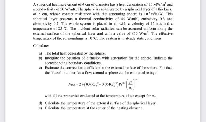 A spherical heating element of 4 cm of diameter has a | Chegg.com