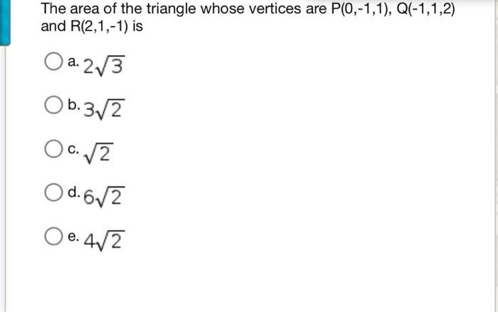 Solved The area of the triangle whose vertices are | Chegg.com