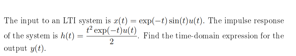 Solved The input to an ﻿LTI system | Chegg.com