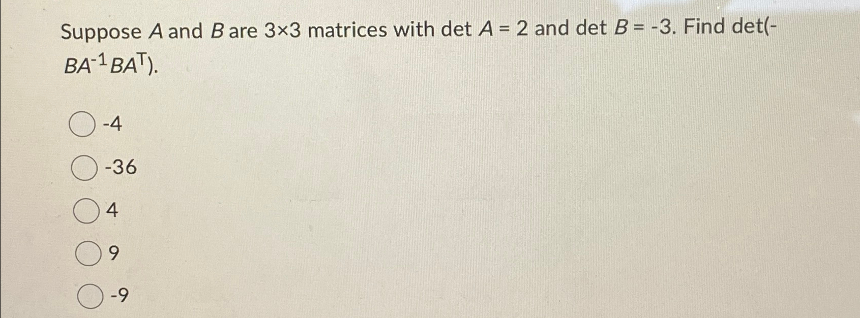 Solved Suppose A and B ﻿are 3×3 ﻿matrices with detA=2 ﻿and | Chegg.com