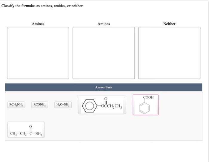 Solved Classify the formulas as amines, amides, or neither. | Chegg.com