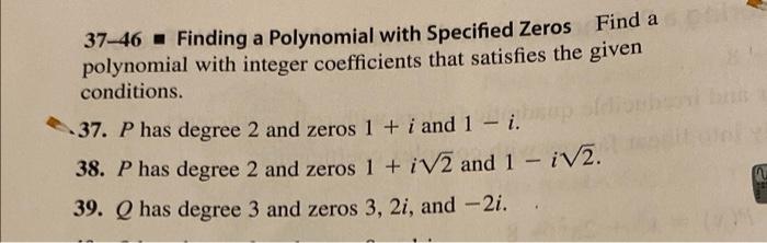 Solved 37–46 - Finding a Polynomial with Specified Zeros | Chegg.com