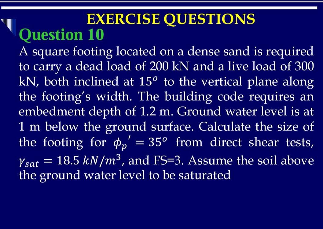 Solved EXERCISE QUESTIONS Question 10 A square footing | Chegg.com