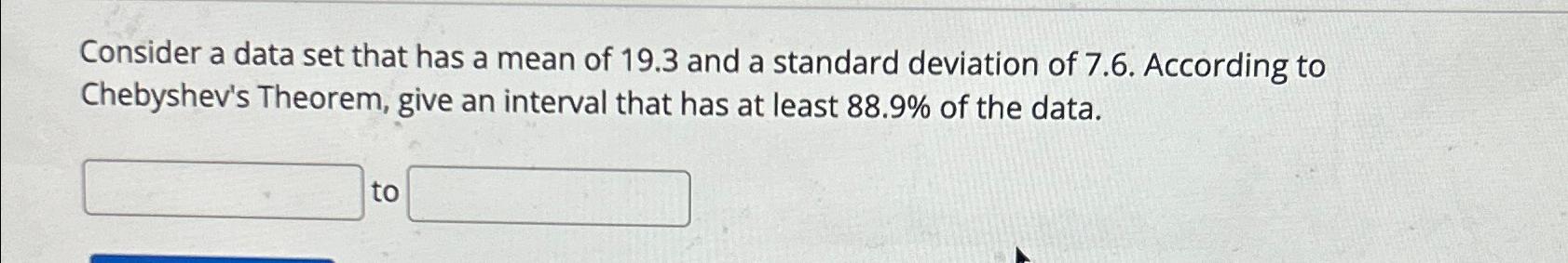 Solved Consider a data set that has a mean of 19.3 ﻿and a | Chegg.com