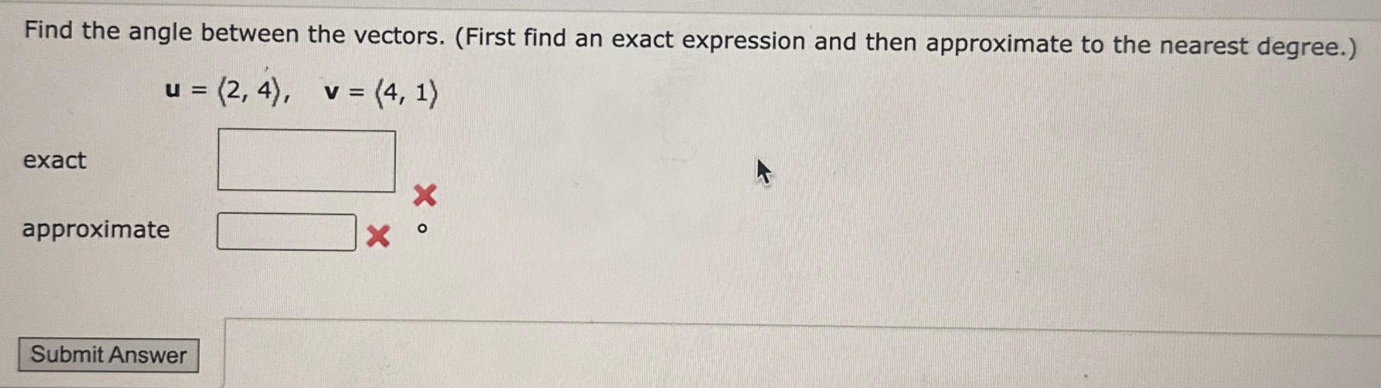 Solved Find the angle between the vectors. (First find an | Chegg.com