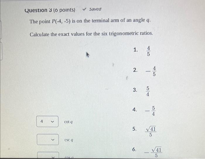 Solved The point P(−4,−5) is on the terminal arm of an angle | Chegg.com