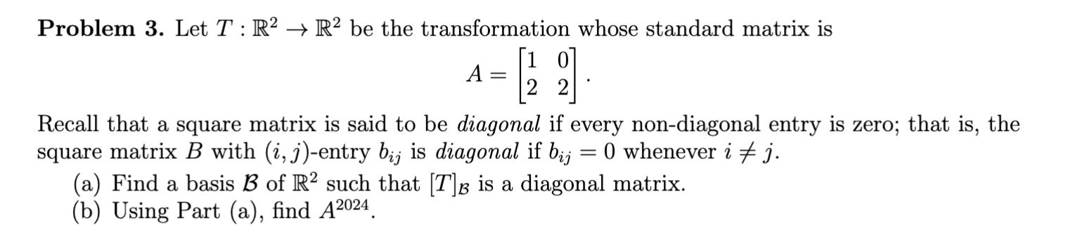 Solved Problem 3. ﻿Let T:R2→R2 be ﻿the transformation whose | Chegg.com