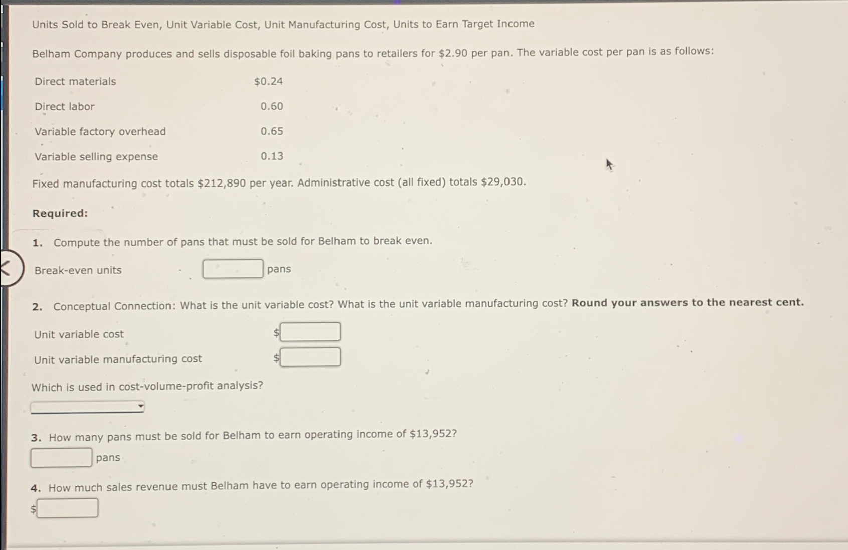 Solved Units Sold to Break Even, Unit Variable Cost, Unit | Chegg.com