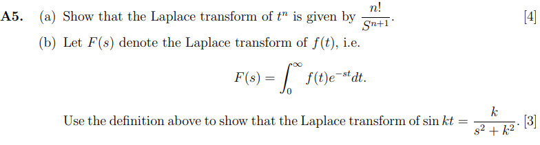 Solved A5. (a) ﻿Show that the Laplace transform of tn ﻿is | Chegg.com