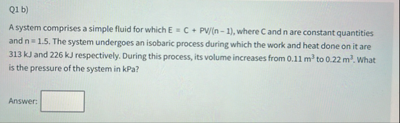 Solved Q1 ﻿b)A system comprises a simple fluid for which | Chegg.com