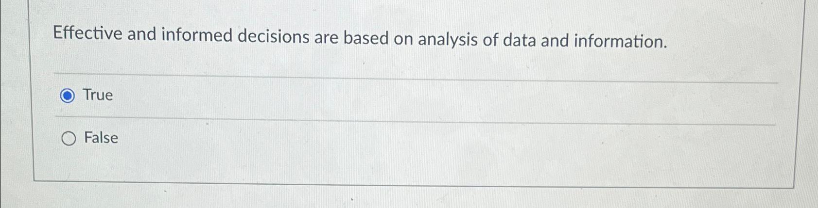 Solved Effective and informed decisions are based on | Chegg.com