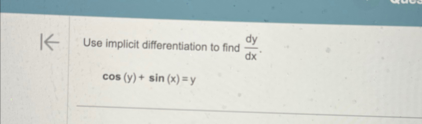 Solved Use implicit differentiation to find | Chegg.com