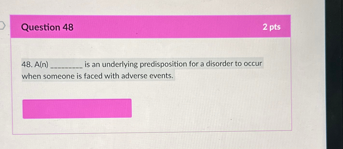 Solved Question 482 ﻿pts48. A(n) ﻿is an underlying | Chegg.com
