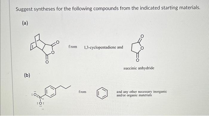 Suggest syntheses for the following compounds from | Chegg.com