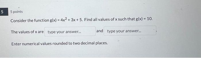 Solved 5 points Consider the function g(x)=4x2+3x+5. Find | Chegg.com