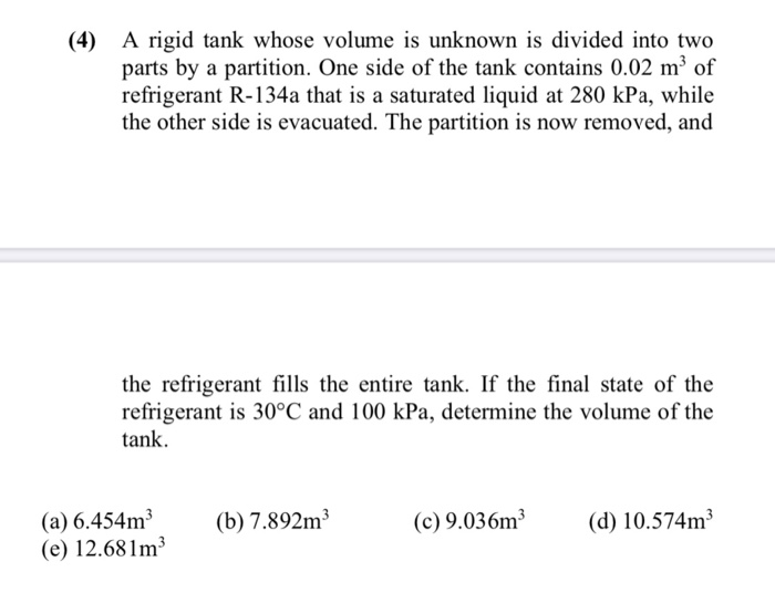 Solved (4) A rigid tank whose volume is unknown is divided | Chegg.com