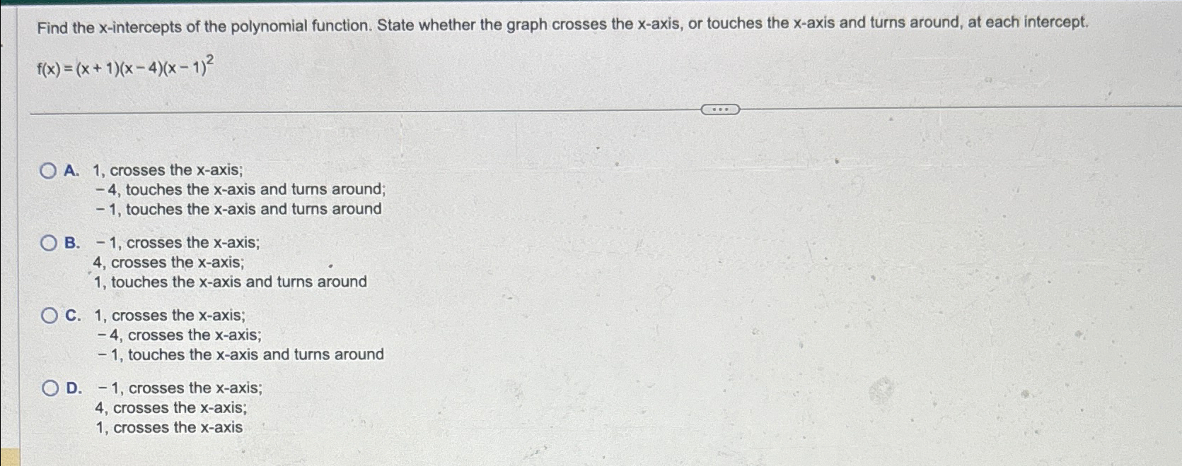 Solved Find the x-intercepts of the polynomial function. | Chegg.com