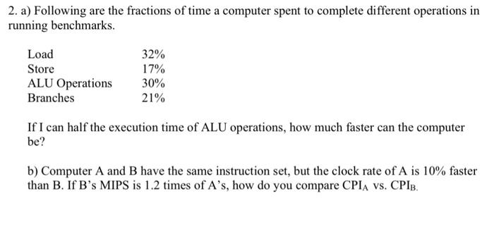Solved 2. a) Following are the fractions of time a computer | Chegg.com