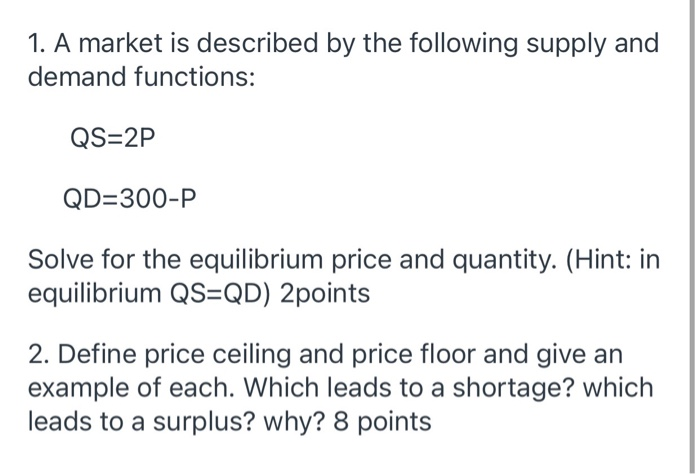 Solved 1. A market is described by the following supply and | Chegg.com