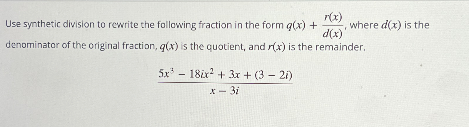 Solved Use synthetic division to rewrite the following | Chegg.com