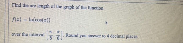 Solved Find the arc length of the graph of the function f(x) | Chegg.com