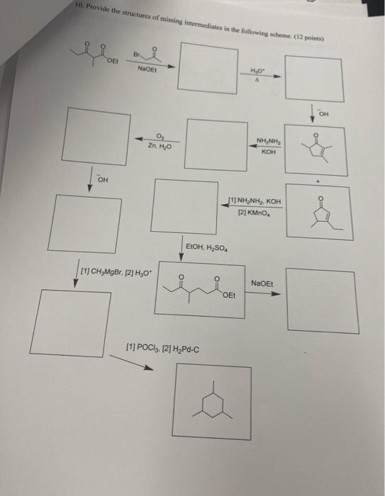 Solved 10. Provide the structures of missing internediates | Chegg.com