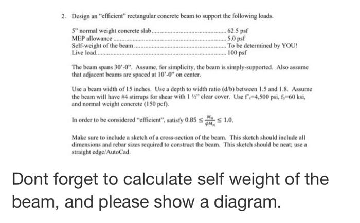 Solved Design an "efficient" rectangular concrete beam to | Chegg.com