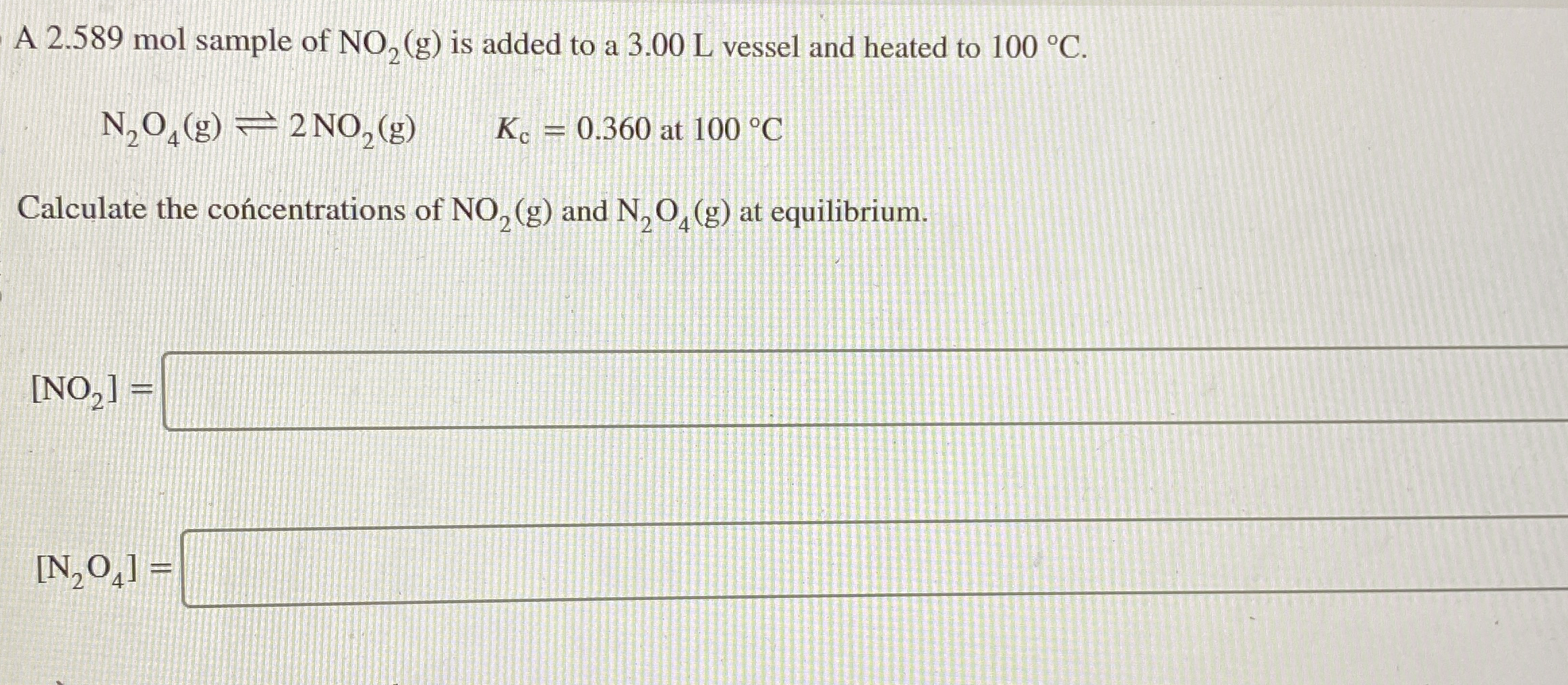 Solved A 2.589 ﻿mol sample of NO2(g) ﻿is added to a 3.00 ﻿L | Chegg.com