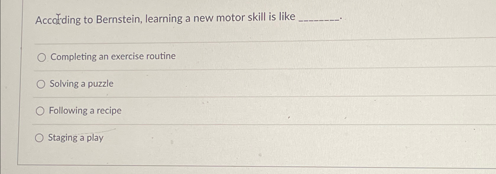 Solved Accof-ding to Bernstein, learning a new motor skill | Chegg.com